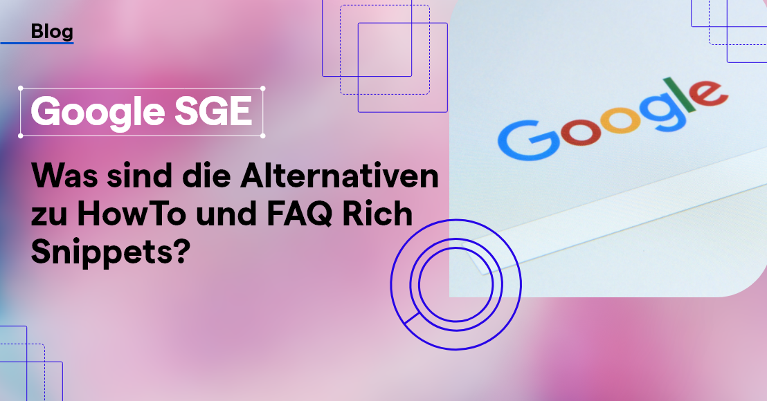 HowTo und FAQ Rich Snippets - Alternativen für Sichtbarkeit